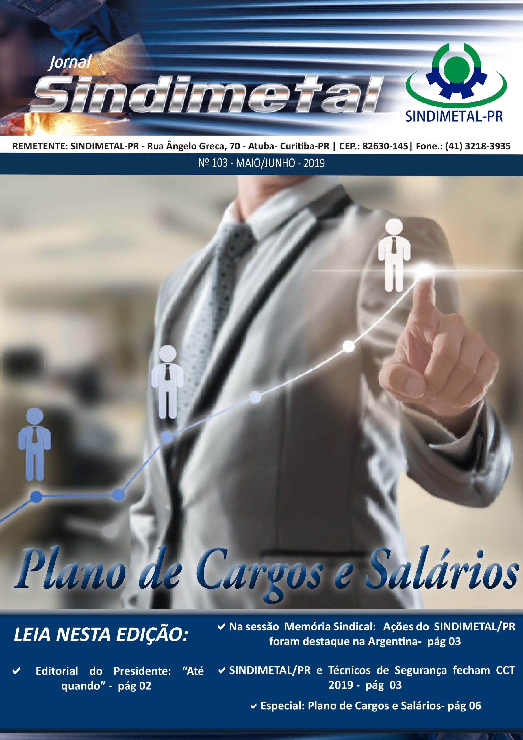 O QUE NOSSOS ASSOCIADOS ACHARAM DA VERSÃO DIGITAL DO JORNAL SINDIMETAL/PR - Sindimetal